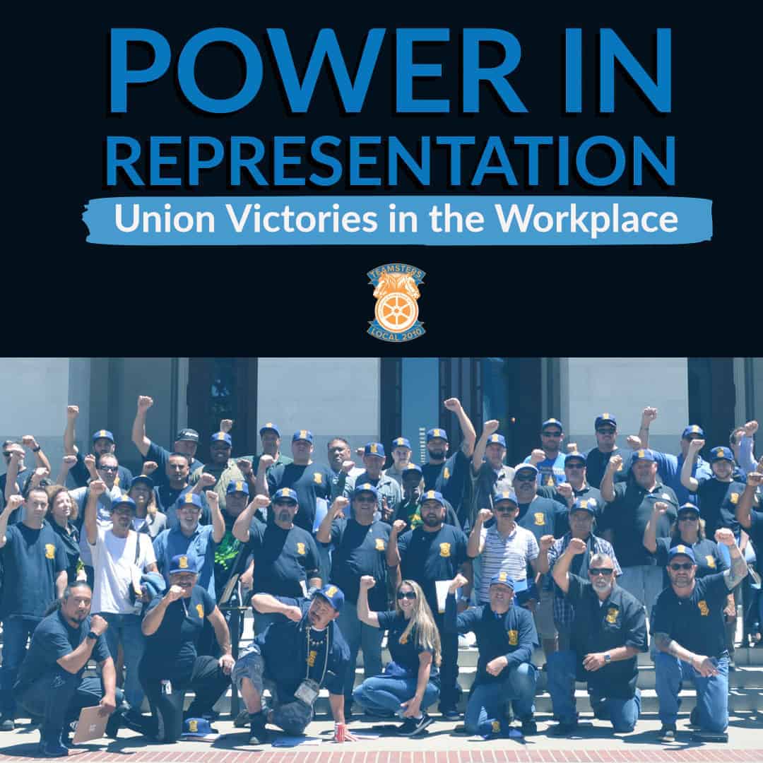 Power In Representation: Union Victories in the Workplace • Teamsters 2010